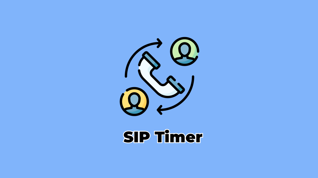 什么是SIP Timer - 58VOIP企业通信博客